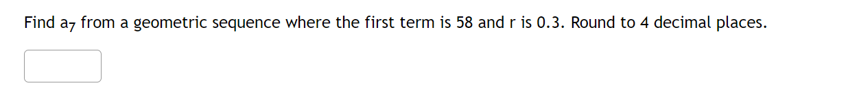 Solved Find a7 ﻿from a geometric sequence where the first | Chegg.com