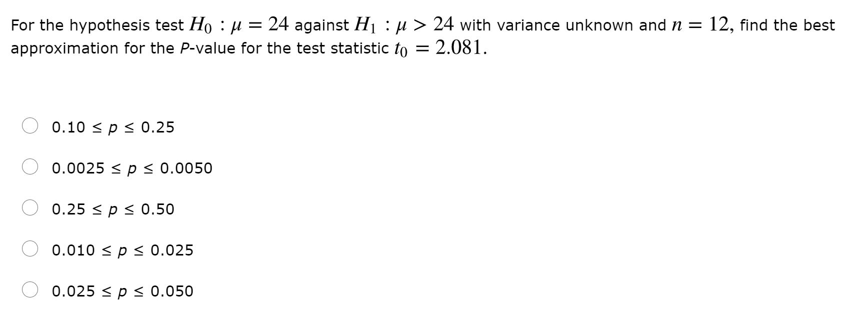 Solved For the hypothesis test Ho : y = 24 against H1 : > 24 | Chegg.com