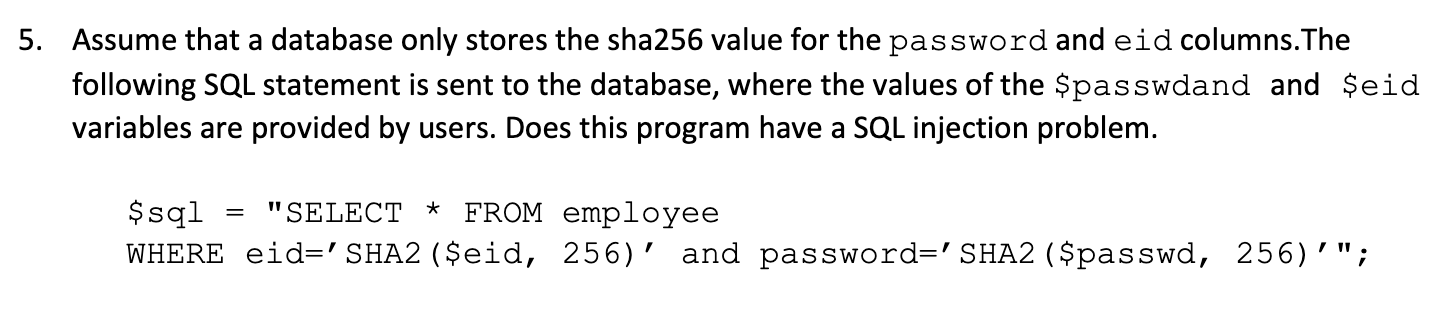 Solved 5. Assume that a database only stores the sha256 | Chegg.com