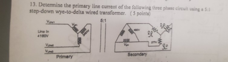 Solved 13. Determine the primary line current of the | Chegg.com