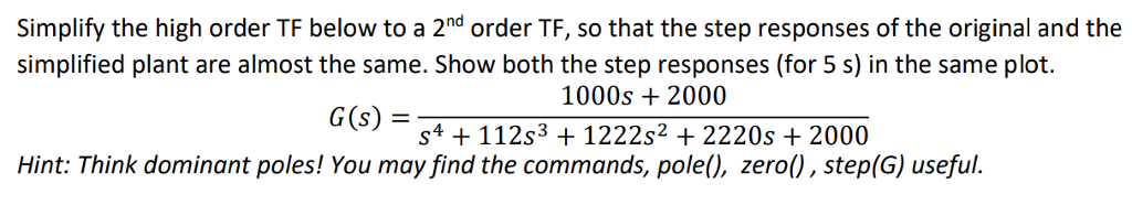 Solved Simplify the high order TF below to a 2nd order TF, | Chegg.com