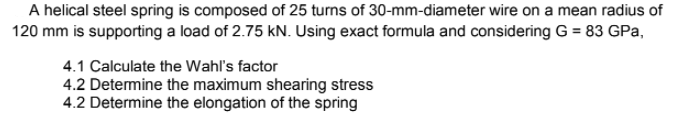 Solved A helical steel spring is composed of 25 turns of | Chegg.com