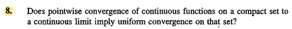 Solved 8. Does pointwise convergence of continuous functions | Chegg.com