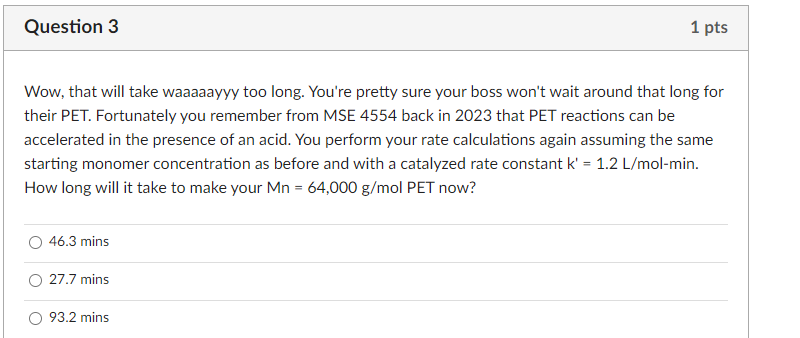 Solved You start by preparing an uncatalyzed PET synthesis. | Chegg.com