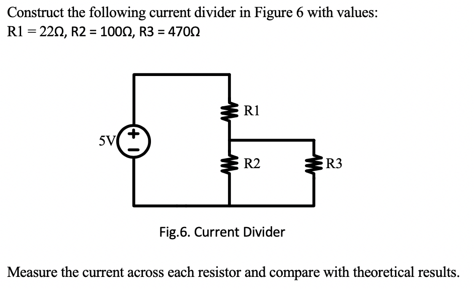 Solved Construct the following current divider in Figure 6 | Chegg.com