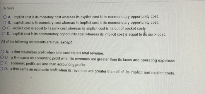 Solved A firm's A. implicit cost is its monetary cost | Chegg.com