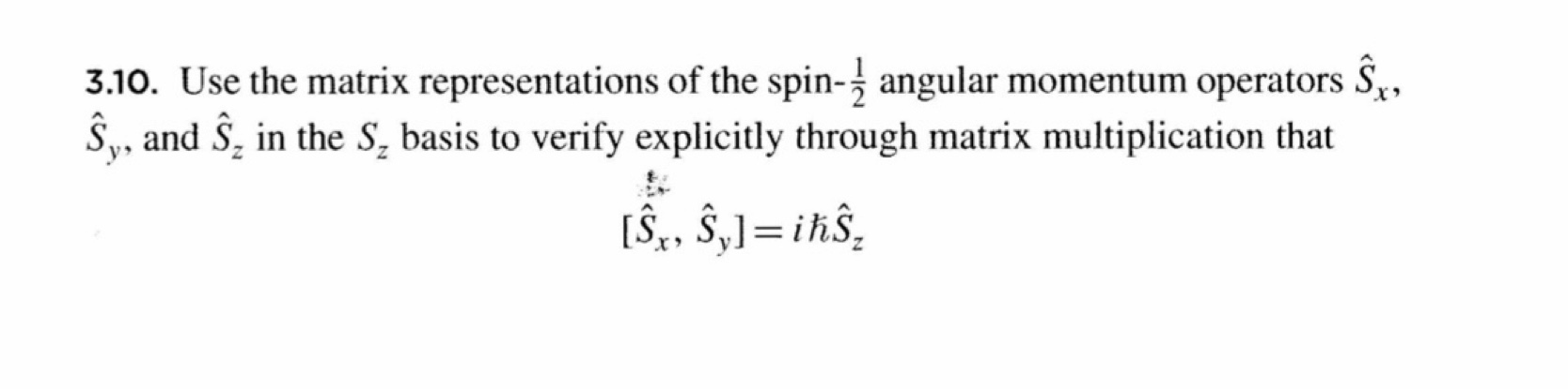 Solved 3.10. Use the matrix representations of the spin- | Chegg.com