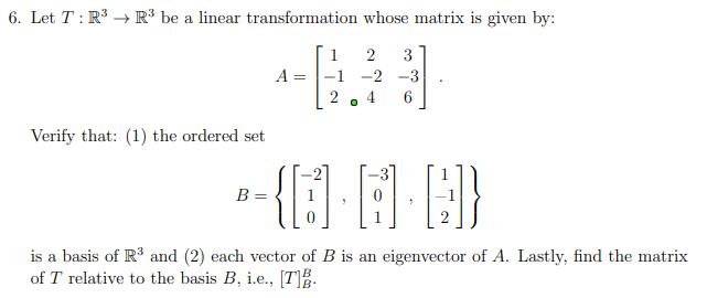 Solved 6. Let T:R3→R3 be a linear transformation whose | Chegg.com