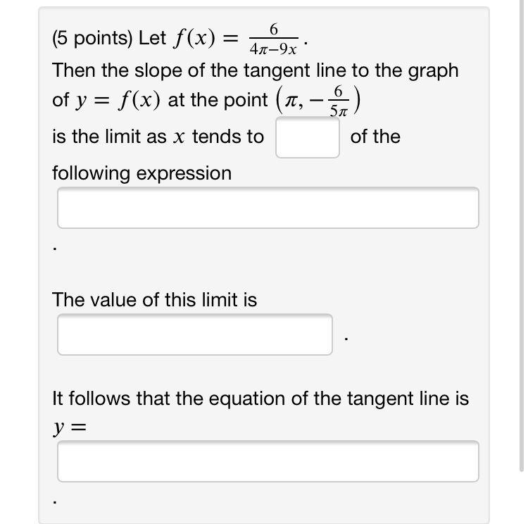 Solved (5 points) Let f(x)=4π−9x6 Then the slope of the | Chegg.com