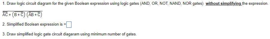 Solved 1. Draw logic circuit diagram for the given Boolean | Chegg.com