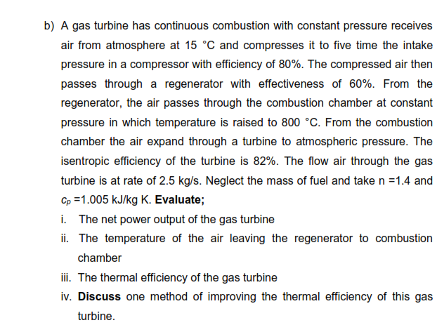 Solved b) A gas turbine has continuous combustion with | Chegg.com