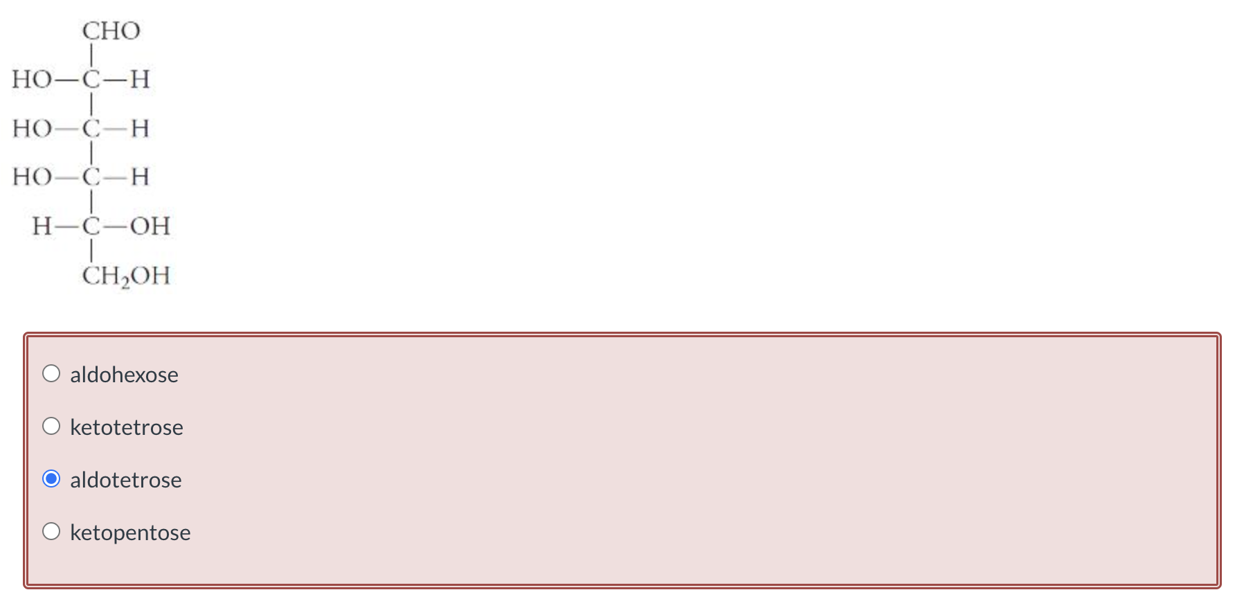 Solved ketopentose aldohexose aldotetrose | Chegg.com