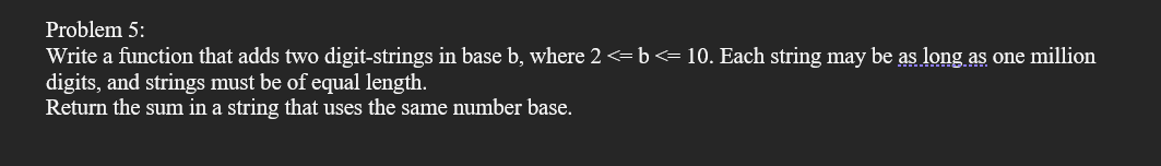 Solved Problem 5: Write a function that adds two | Chegg.com
