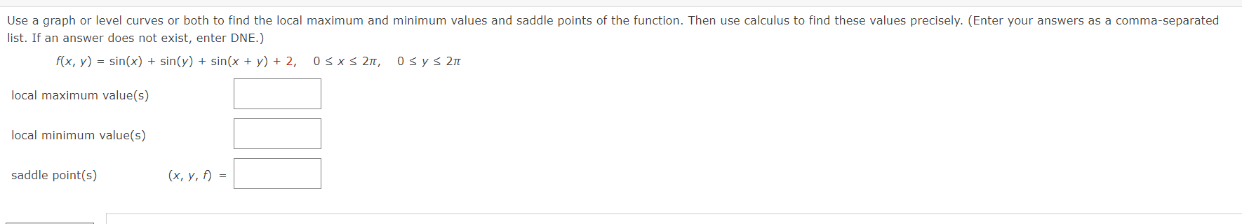 Solved Use a graph or level curves or both to find the local | Chegg.com