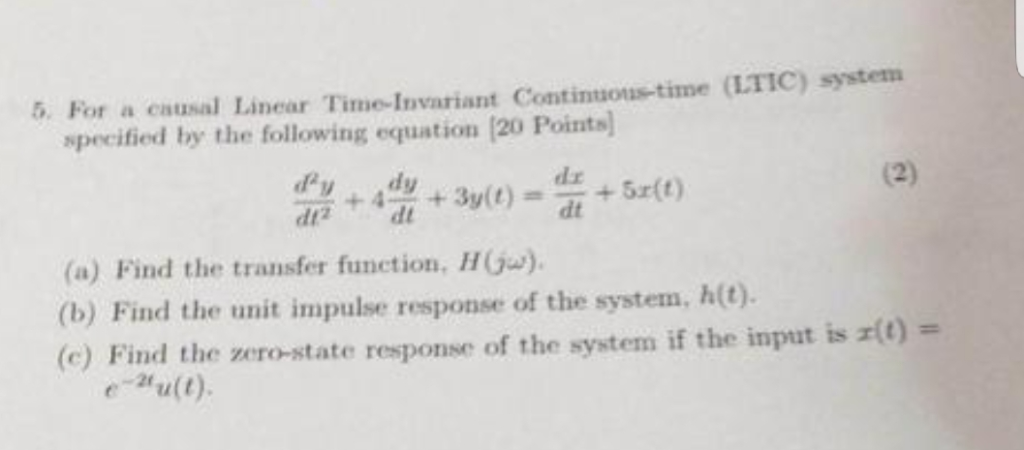 Solved 6. For a causal Linear Time-Invariant Continuous-time | Chegg.com