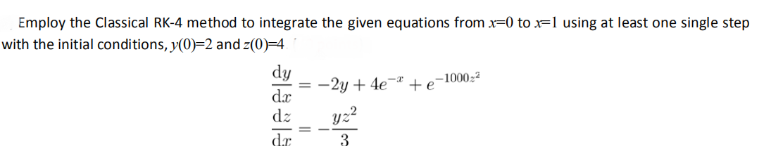 Solved Employ the Classical RK-4 method to integrate the | Chegg.com