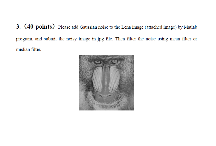 Solved 3. (40 points) Please add Gaussian noise to the Lena | Chegg.com