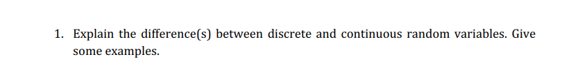 Solved 1. Explain the difference(s) between discrete and | Chegg.com