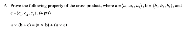 Solved 4. Prove the following property of the cross product, | Chegg.com