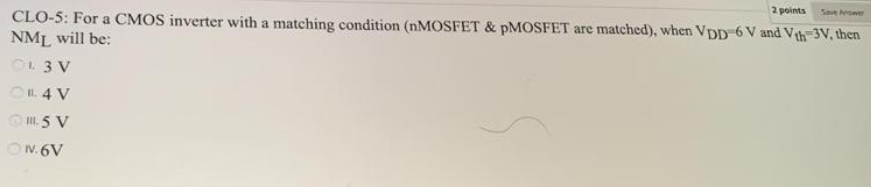 Solved CLO-5: In CMOS inverter, if βn=βp, then the switching | Chegg.com