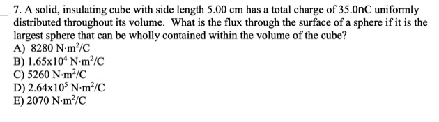 Solved 7. A solid, insulating cube with side length 5.00 cm | Chegg.com