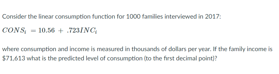 Solved Consider the linear consumption function for 1000 | Chegg.com