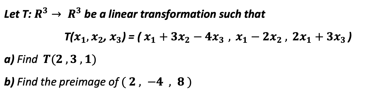 Solved Let T: R3 → R3 be a linear transformation such that | Chegg.com