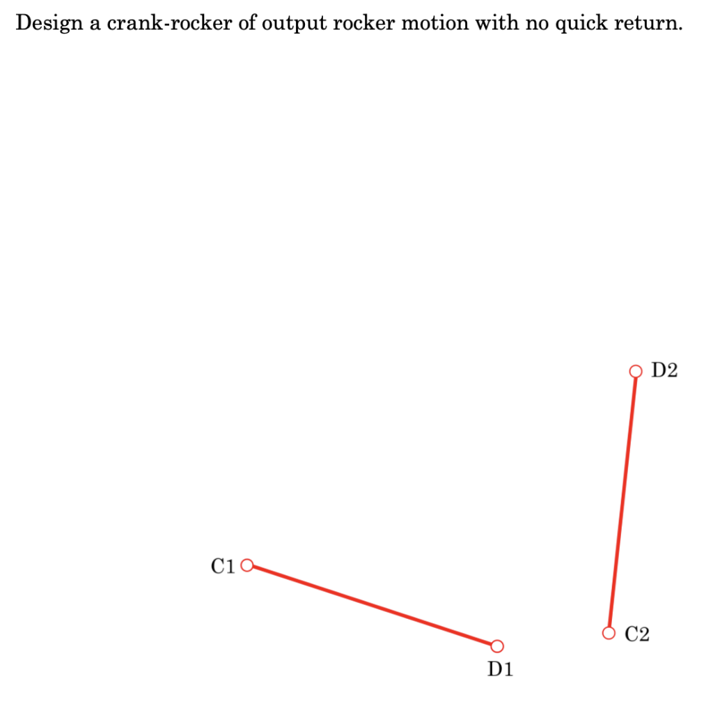 Solved Design a crank-rocker of output rocker motion with no | Chegg.com