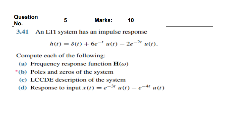 Solved h(t)=δ(t)+6e−tu(t)−2e−2tu(t) Compute each of the | Chegg.com