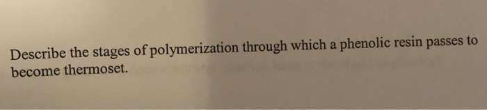 Solved Describe the stages of polymerization through which a | Chegg.com