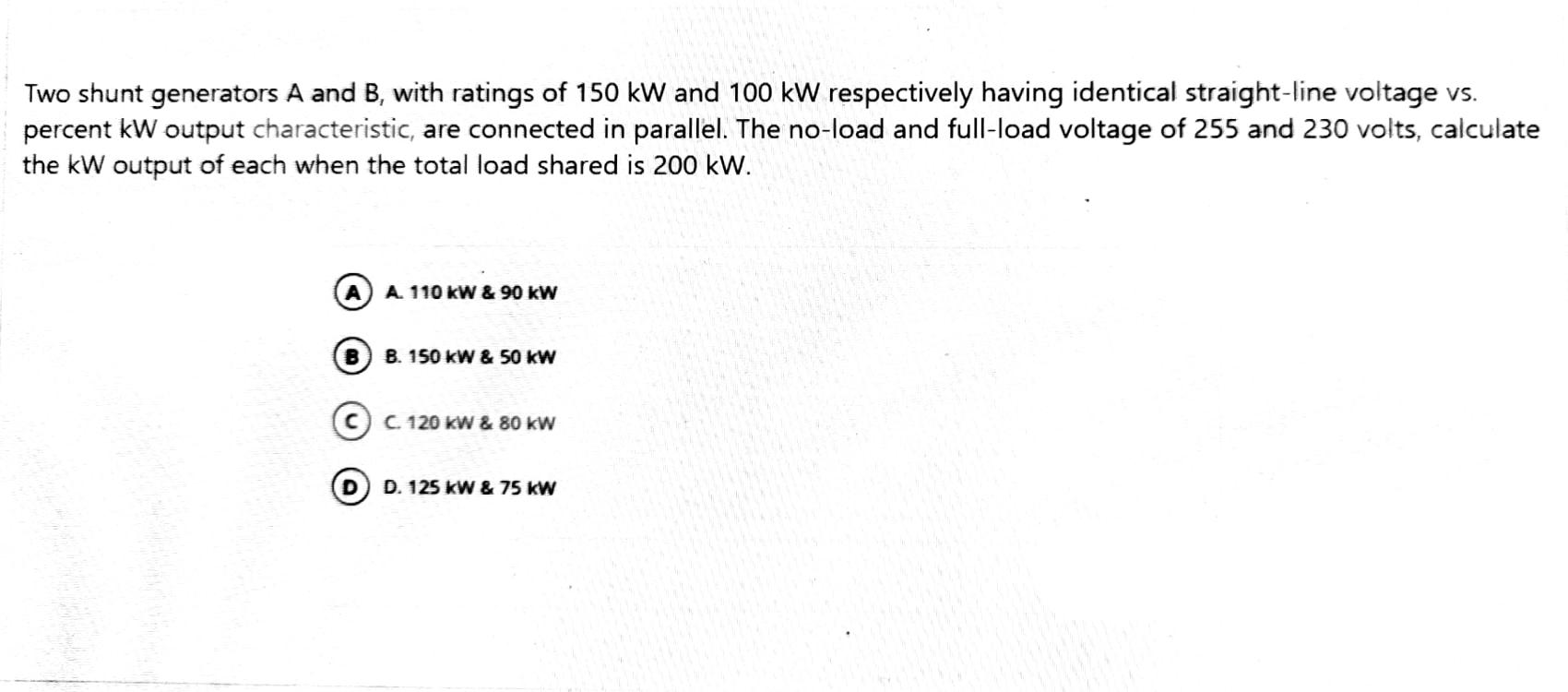 Solved Two shunt generators A and B, with ratings of 150 kW | Chegg.com
