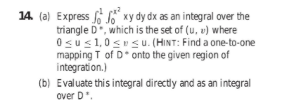 Solved 14. (a) Express S 8** xy dy dx as an integral over | Chegg.com