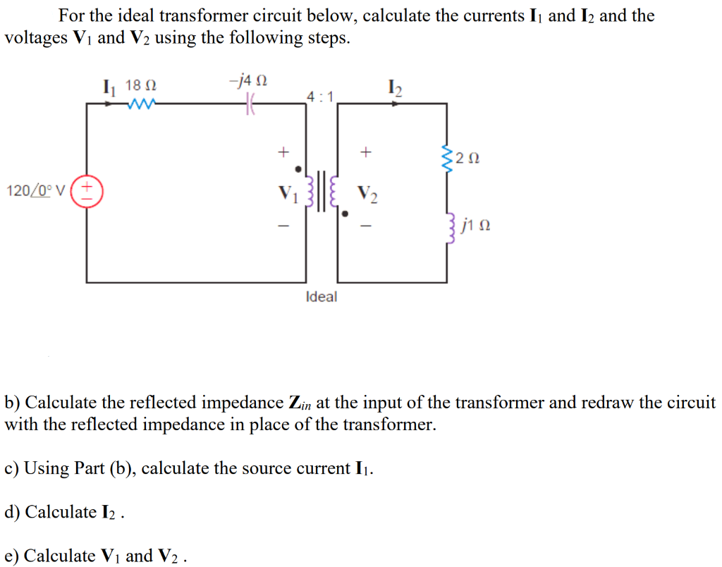 Solved For the ideal transformer circuit below, calculate | Chegg.com