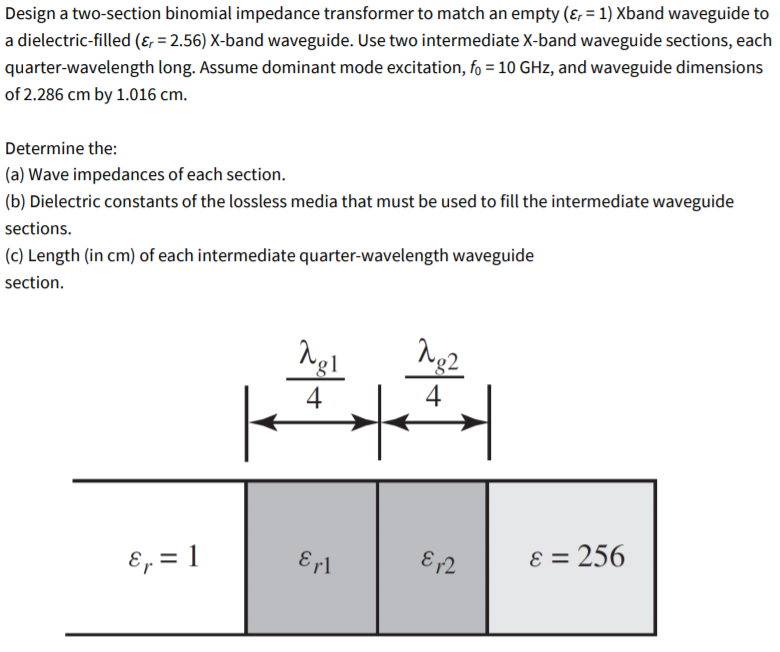 Design a two-section binomial impedance transformer | Chegg.com