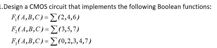 Solved Design a CMOS circuit.Implement their design using | Chegg.com