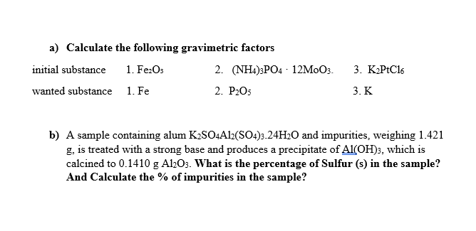 Solved a) Calculate the following gravimetric factors | Chegg.com