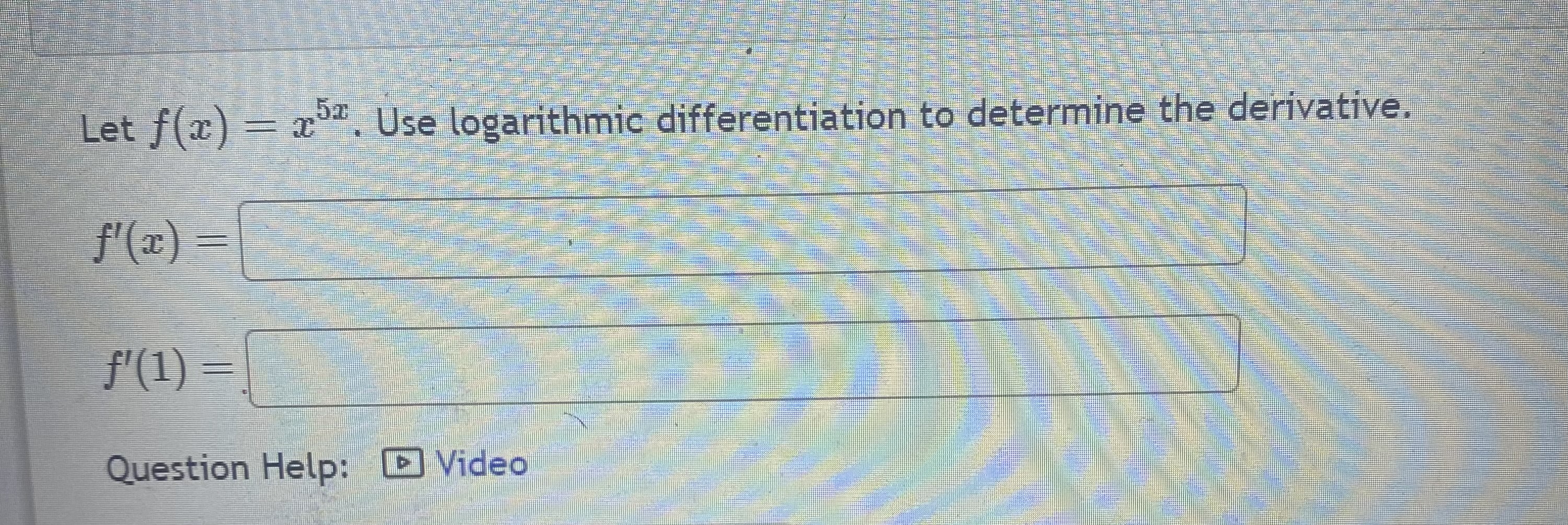 Solved Let f(x)=x5x. Use logarithmic differentiation to | Chegg.com