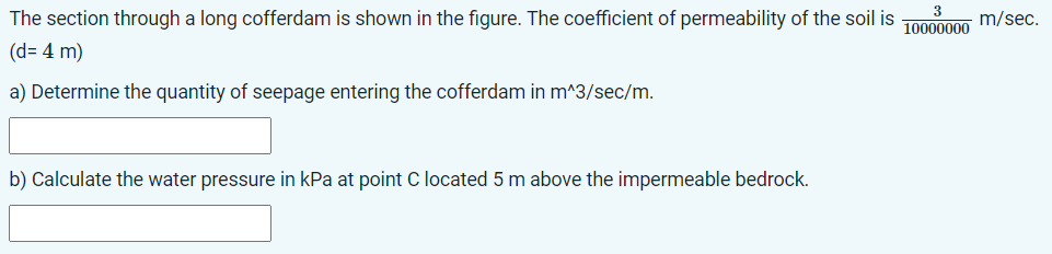 Solved The section through a long cofferdam is shown in the | Chegg.com