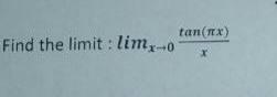 Solved tan(X) Find the limit :lim-0 | Chegg.com
