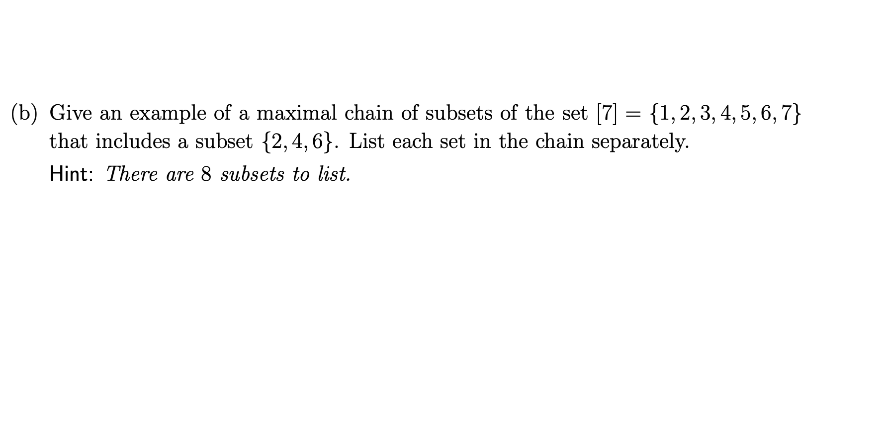 Solved (b) Give an example of a maximal chain of subsets of | Chegg.com