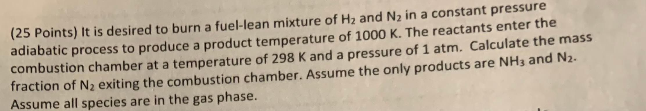 Solved (25 Points) It is desired to burn a fuel-lean mixture | Chegg.com