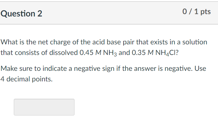 Solved What is the net charge of the acid base pair that | Chegg.com