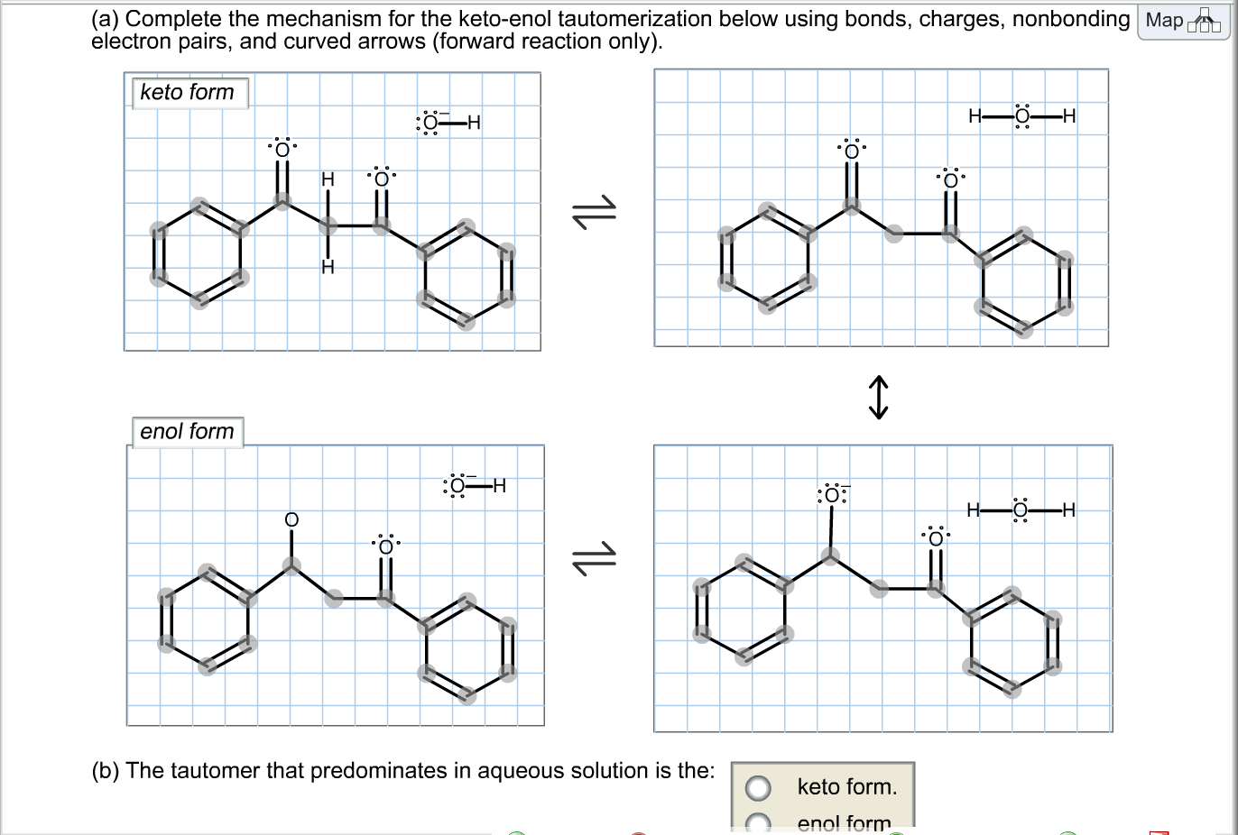 Solved (a) Complete the mechanism for the keto-enol | Chegg.com