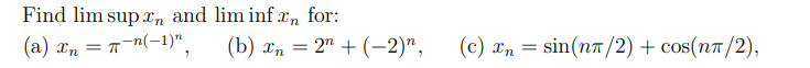 Solved Find lim sup In and lim inf In for: (a) In = | Chegg.com