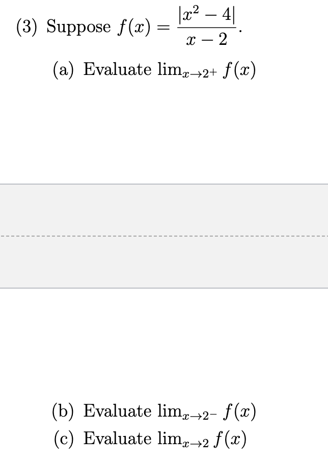 Solved (3) Suppose f(x)=x−2∣x2−4∣. (a) Evaluate limx→2+f(x) | Chegg.com
