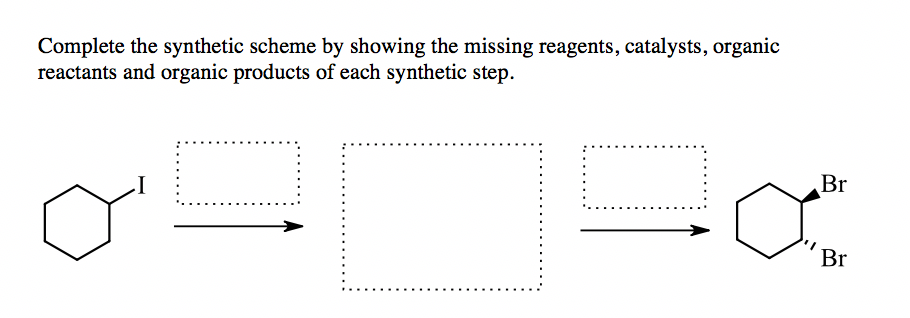 Solved Complete the synthetic scheme by showing the missing | Chegg.com