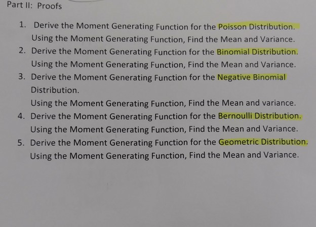 Solved Part II: Proofs 1. Derive the Moment Generating | Chegg.com