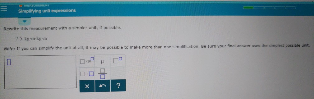 Solved Simplifying unit expressions Rewrite this measurement | Chegg.com