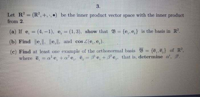 Solved 3. Let R² = (R?, +,...) be the inner product vector | Chegg.com