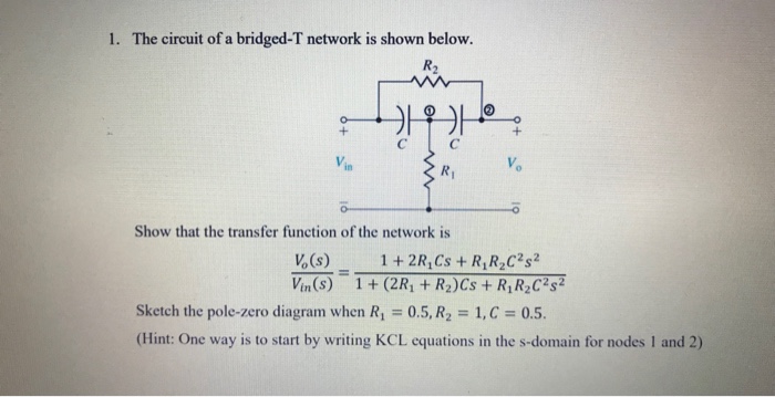 Solved 1. The circuit of a bridged-T network is shown below. | Chegg.com